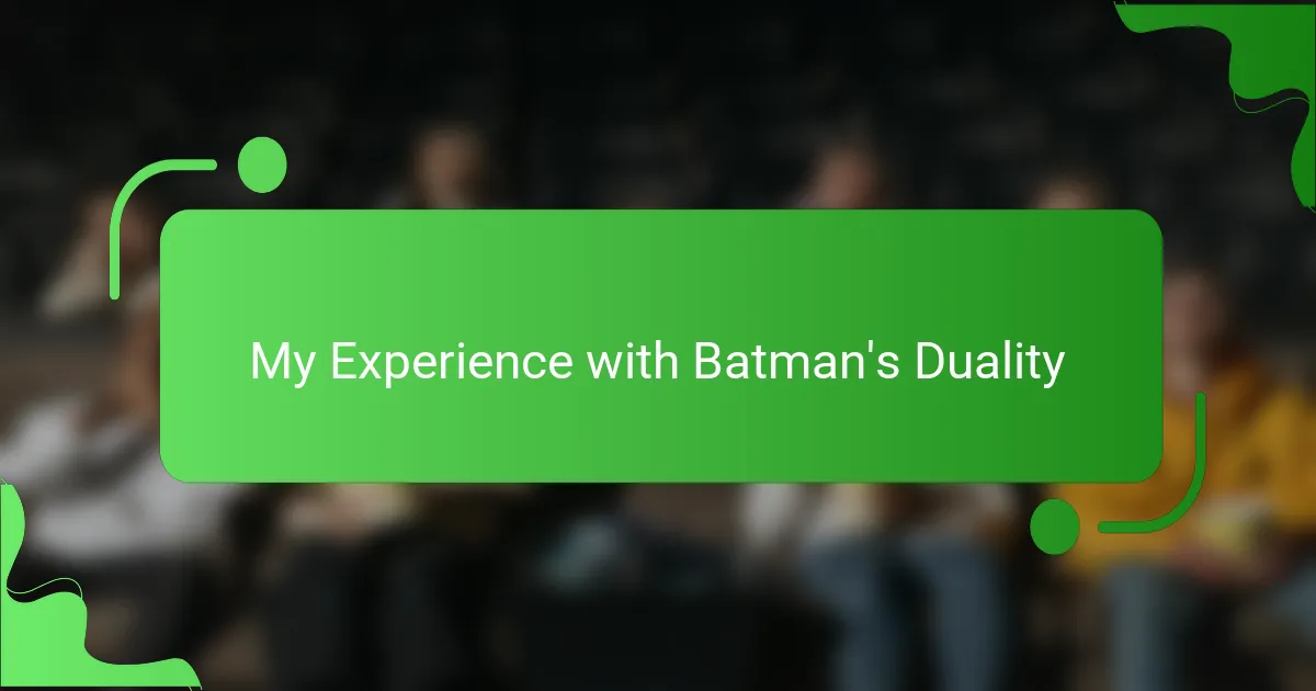My Experience with Batman's Duality - 3minutes-film.com